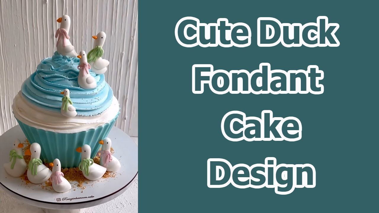 Cute Duck Fondant Cake Design Tutorial - YouTube