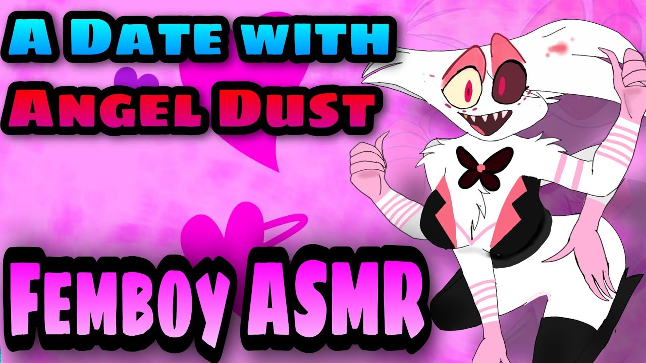 On a Date with Angel Dust!!!, Femboy ASMR (Hazbin Hotel Dub) - YouTube