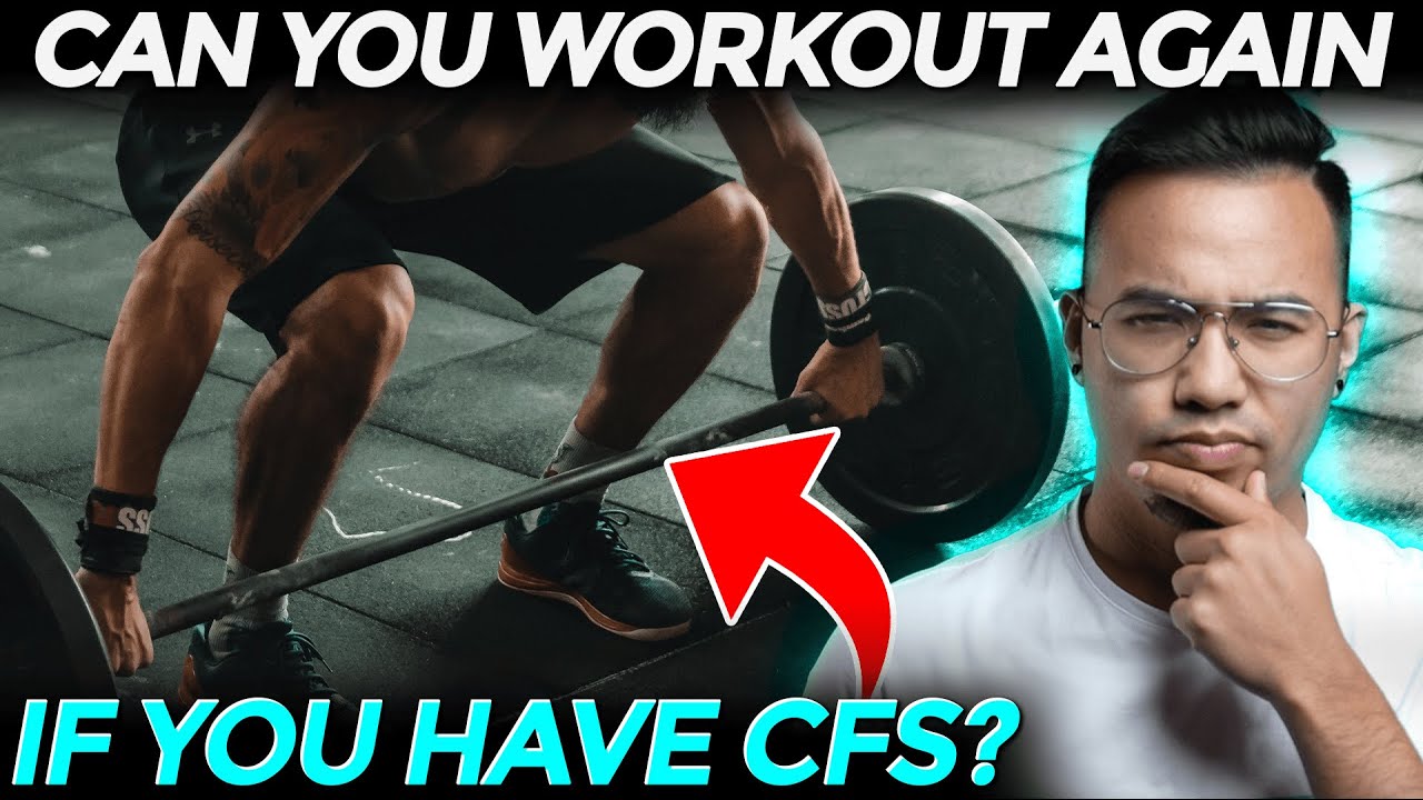 Can You Workout Again if You Have CFS? | CHRONIC FATIGUE SYNDROME - YouTube