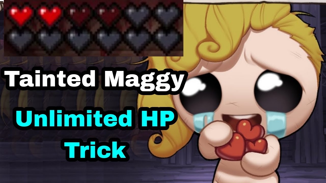 Unlimited HP Tainted Maggy Trick | The Binding of Isaac Repentance ...