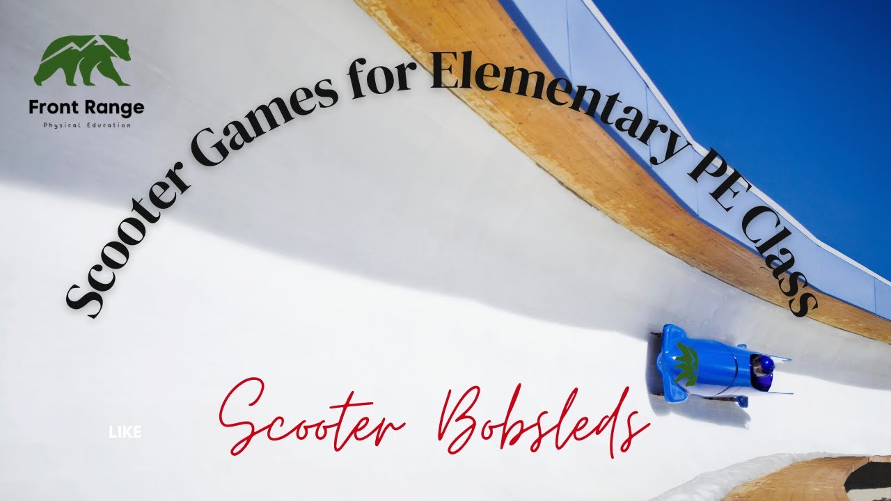 Scooter Games for Elementary PE Class - Scooter Bobsleds - YouTube