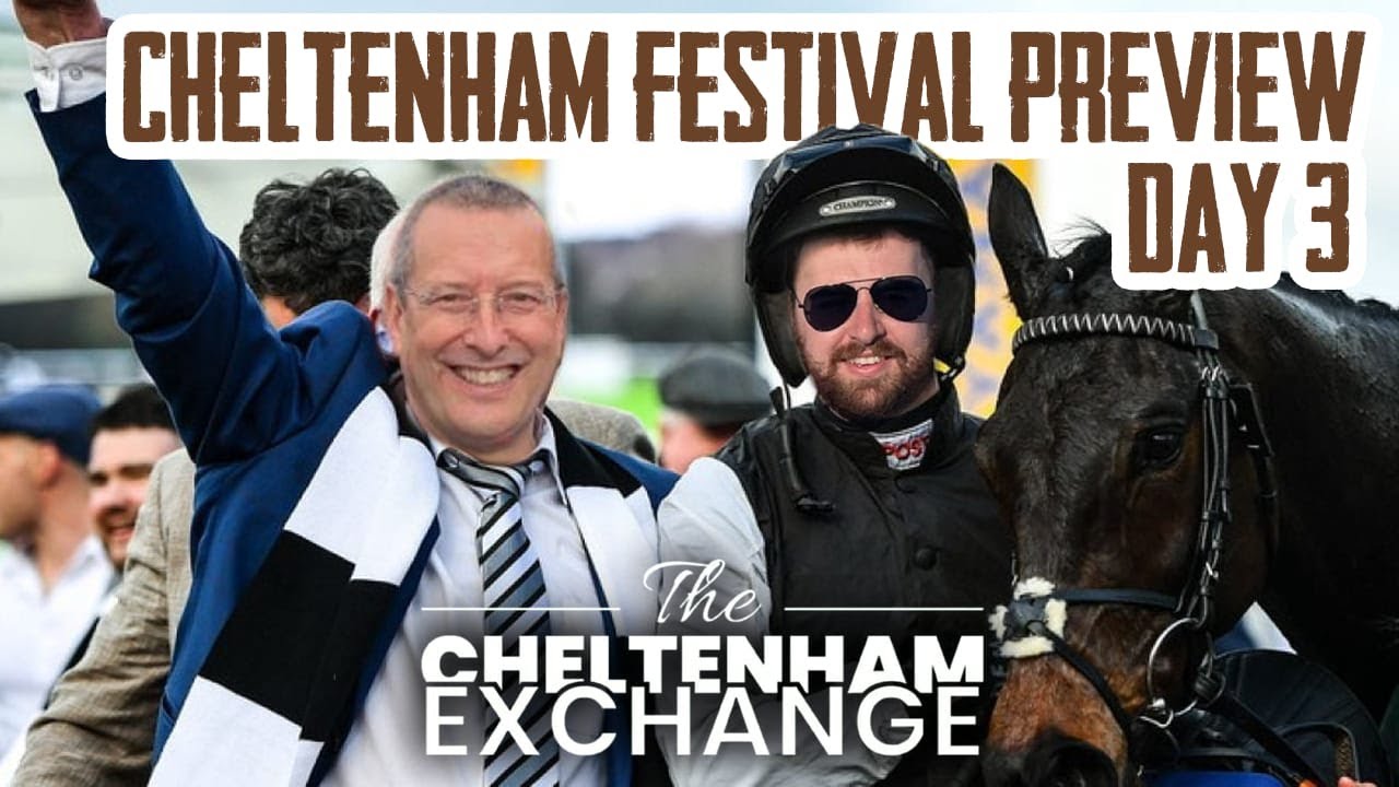 Cheltenham Festival 2023 Day 3 Preview - Turners, Ryanair, Stayers ...
