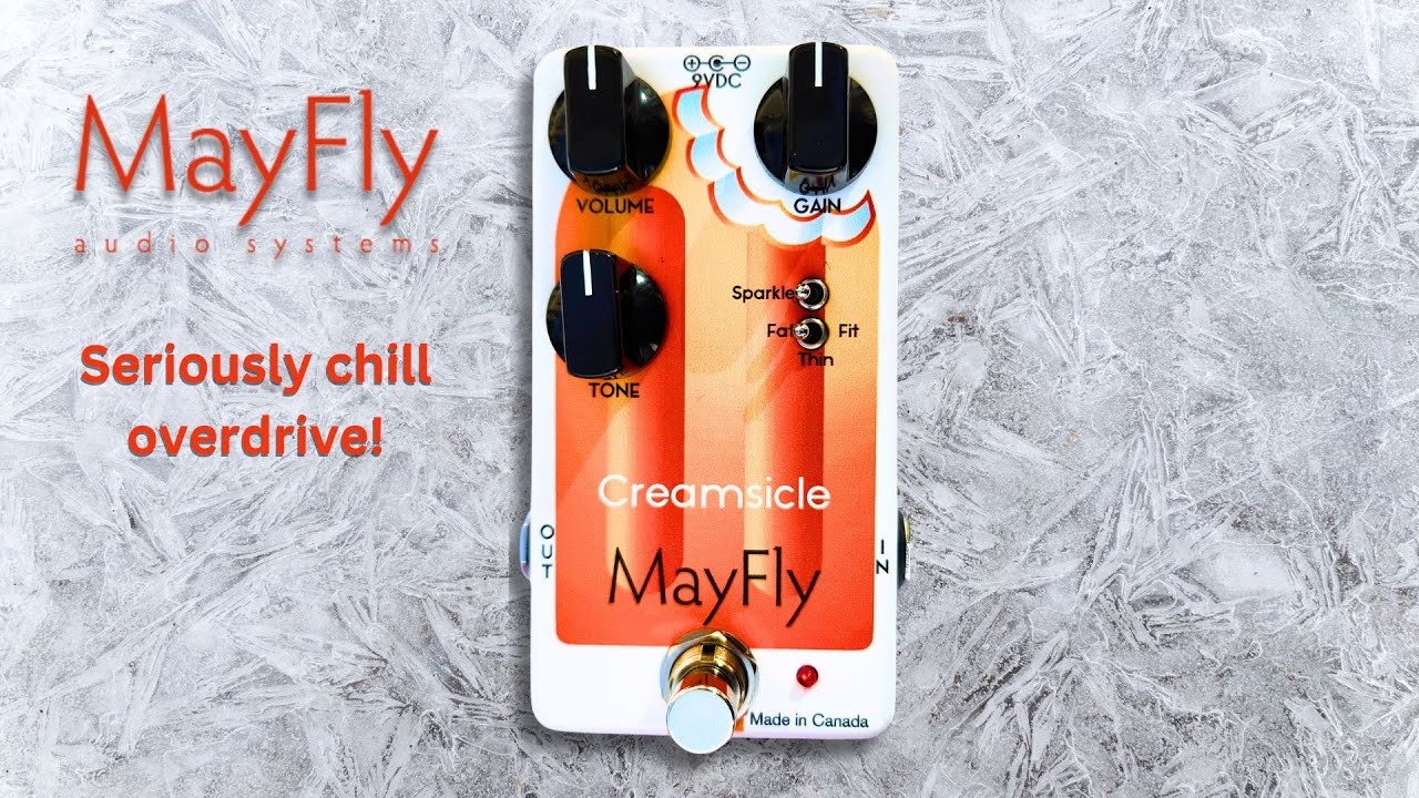 NEW RELEASE: The MayFly Creamsicle Overdrive (Full Demo) - YouTube