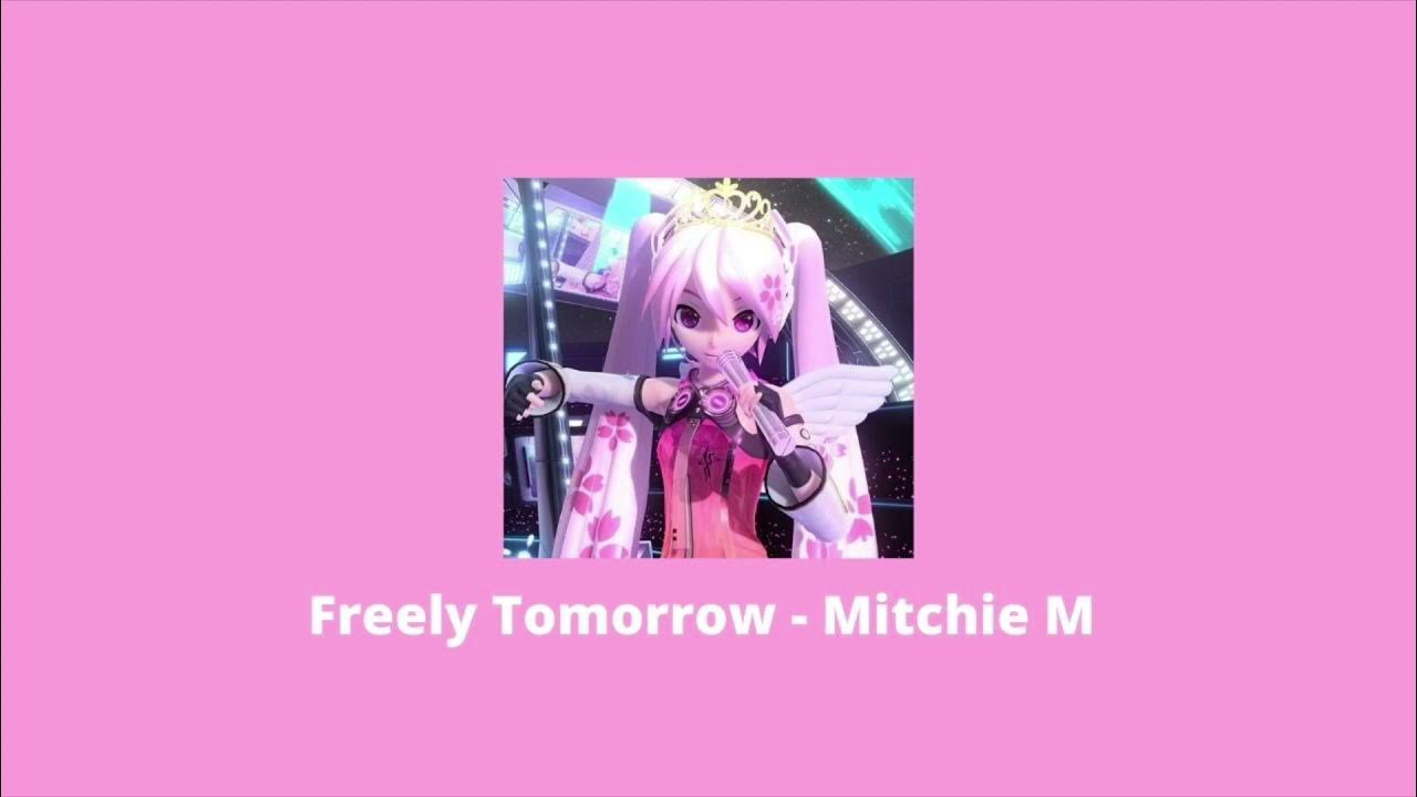 Freely Tomorrow - Mitchie M [SLOWED & REVERB] - YouTube