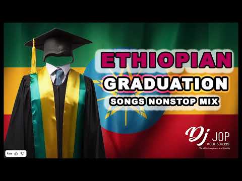 DJ Jop ethiopian graduation song liyu | graduation music | enkuan des alachua graduation song |