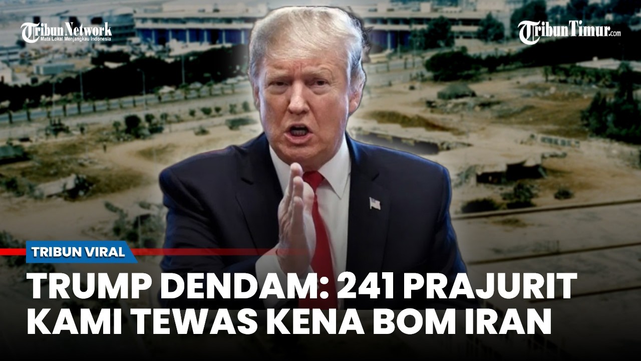 Kala Donald Trump Emosi dan Dendam Perbuatan Iran: 241 Prajurit Kami ...