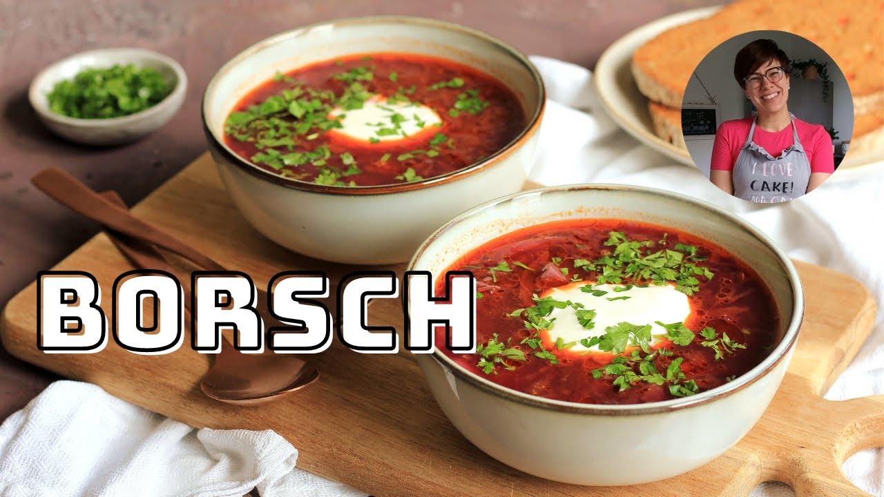 Borsch / Borscht / Borschtsch selber machen | Leckere Suppen Rezepte ...
