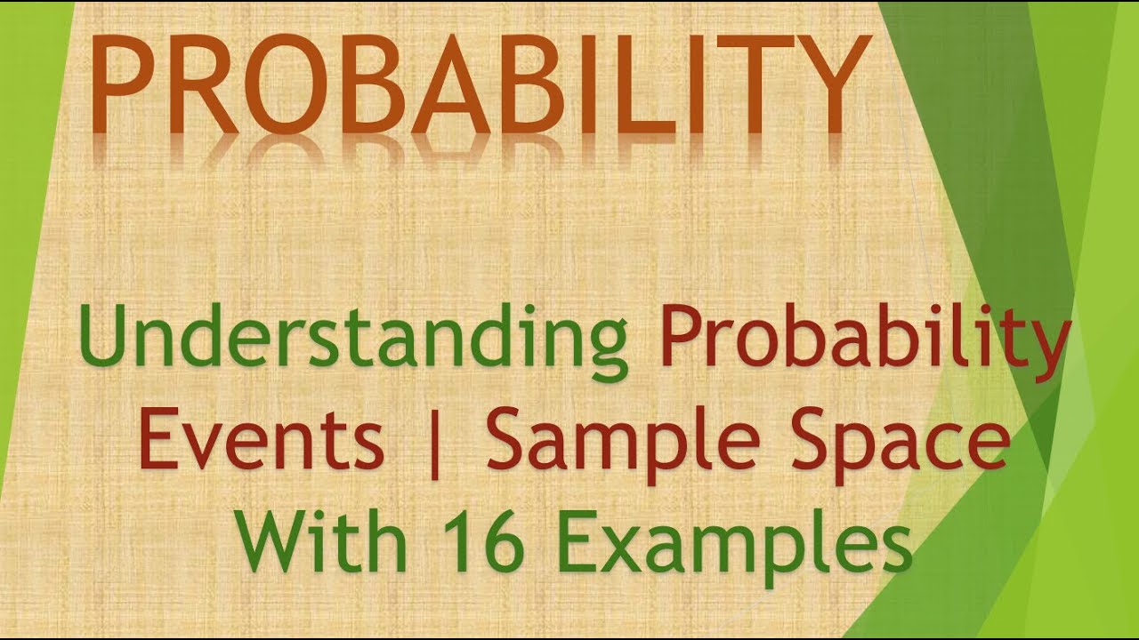 3 Probability: Understanding Probability, Events, Sample Space With 16 ...