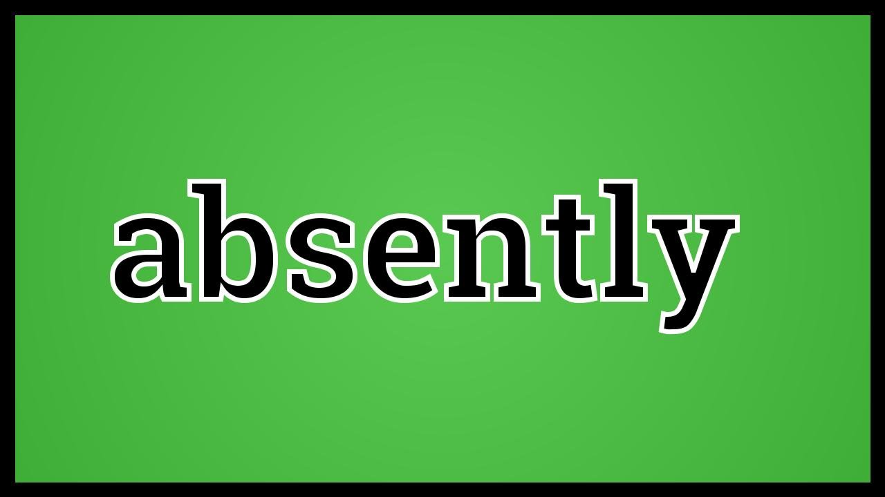 What Absently Means - YouTube