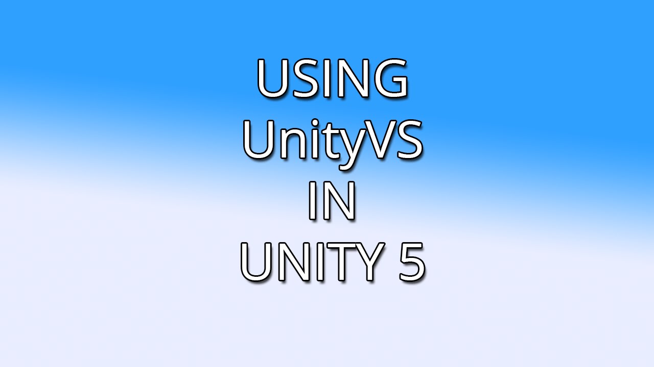 Using UnityVS in UNITY 5 - YouTube
