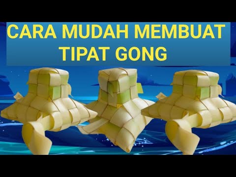 CARA MUDAH MEMBUAT TIPAT GONG |TUTORIAL| - YouTube