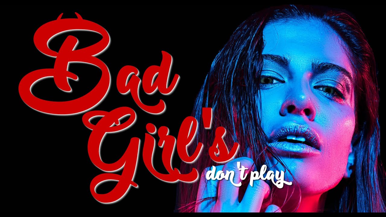 Bad Girls (don't play) (2022) Crazy HipHop/Trance/Rave Music for all ...