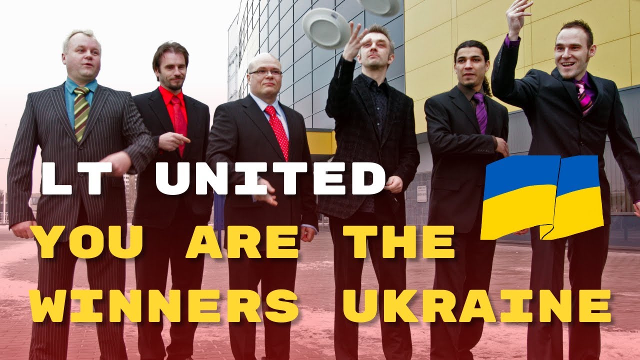 LT UNITED - You are the winners Ukraine - YouTube