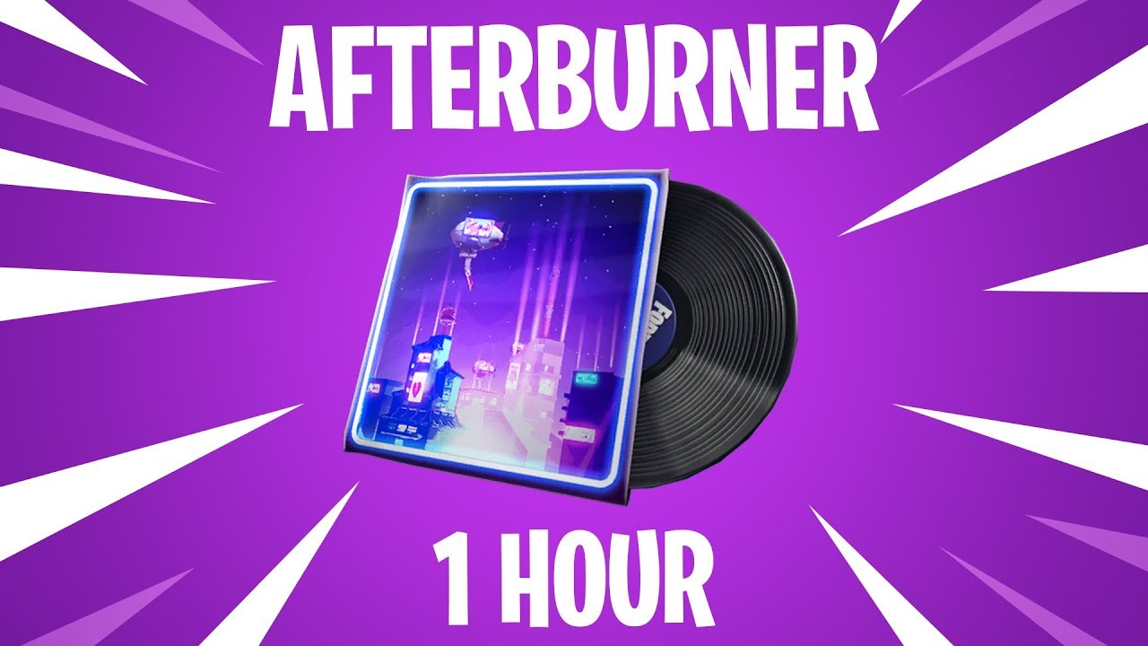 Fortnite AFTERBURNER Music - 1 Hour - YouTube