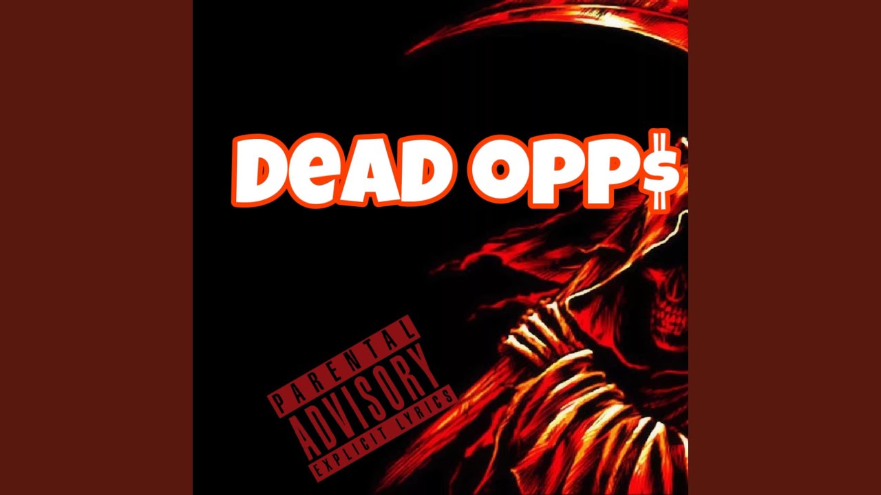 DEAD OPP$ - YouTube