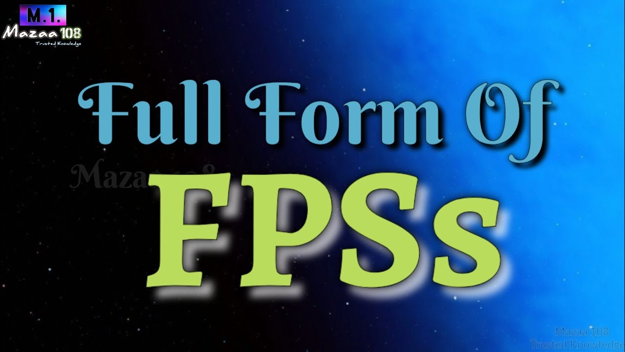 Full Form of FPSs | FPSs full form | FPSs means | FPSs Stands for ...