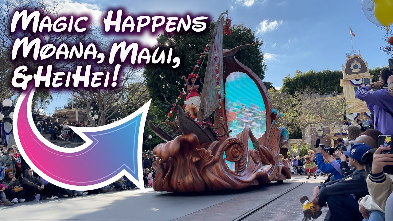 Magic Happens Parade | Moana, Maui, and Hei Hei Floats | Disneyland ...