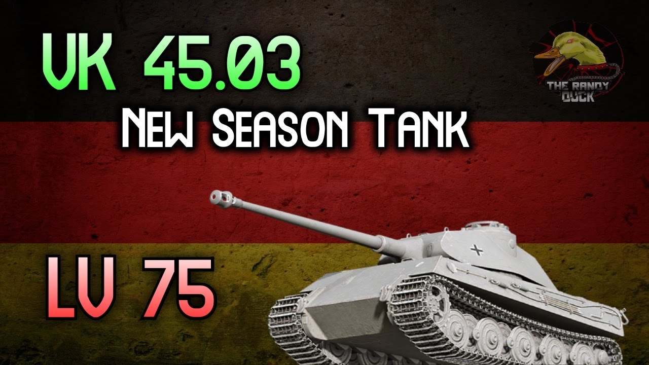 VK 45.03: New Season Lv 75 Tank! II Wot Console - World of Tanks ...