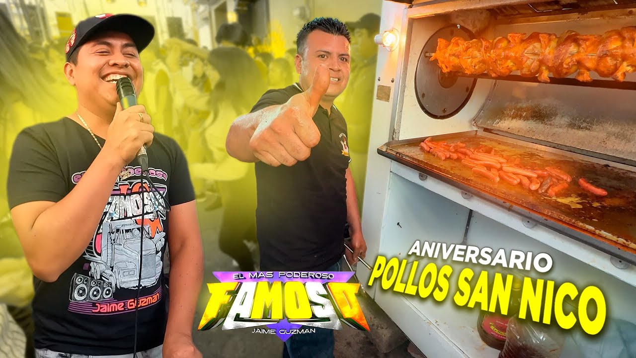 SU PUSO BUENO EL ANIVERSARIO DE POLLOS SAN NICO CON SONIDO FAMOSO EN ...