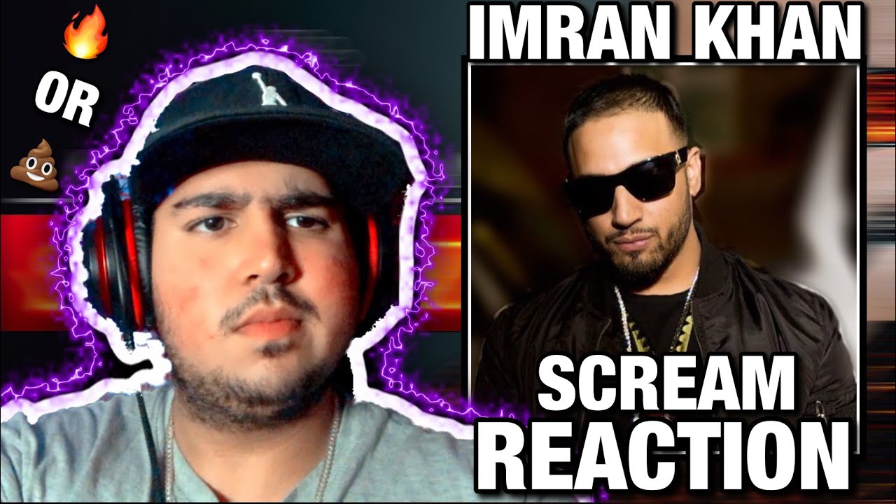 WHEN WILL HE RELEASE THIS?!? 😱 | IMRAN KHAN - SCREAM REACTION - YouTube