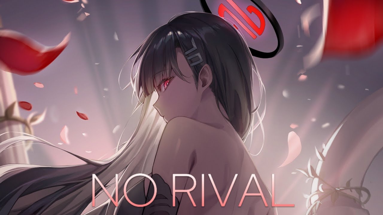 Nightcore No Rival Lyrics ♬ Youtube