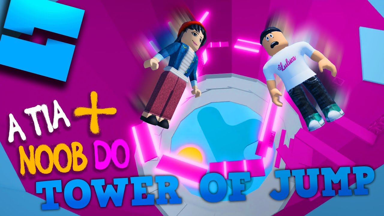 ROBLOX | NOOB MASTERS - A TIA MAIS NOOB DO TOWER OF JUMP (Tower of Jump ...