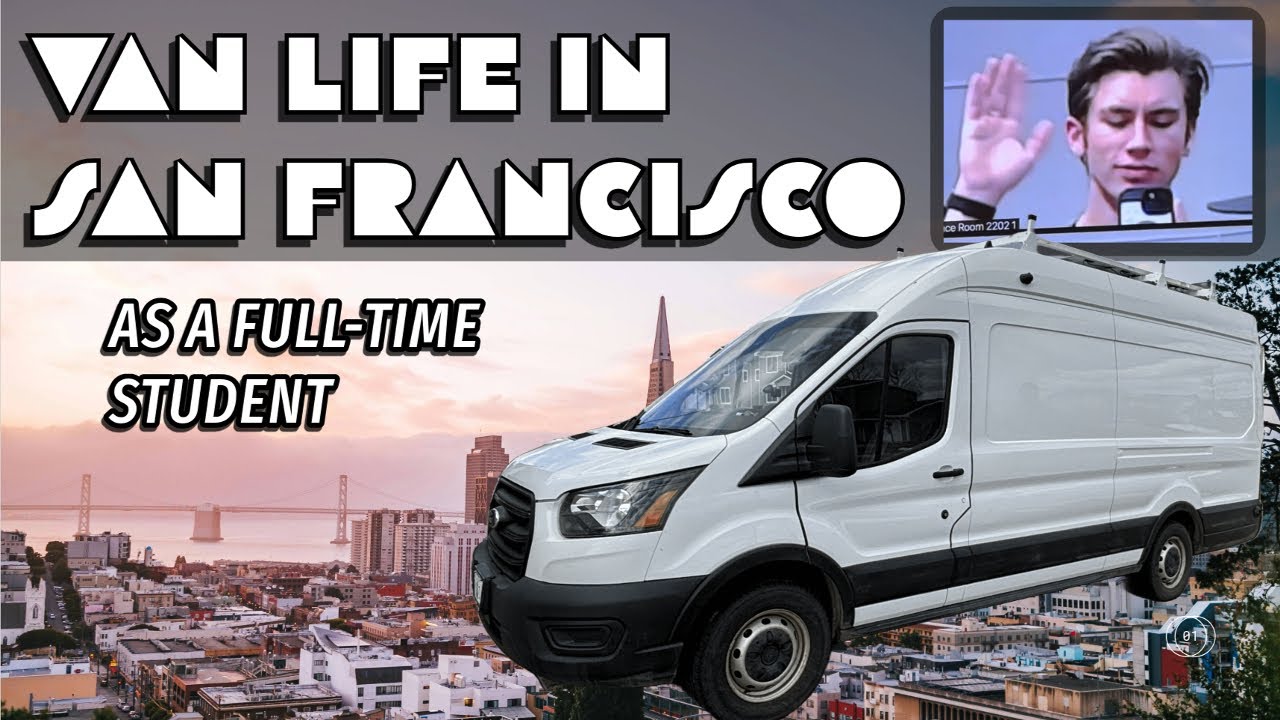 Van life in SAN FRANCISCO - Full time van life in college - YouTube