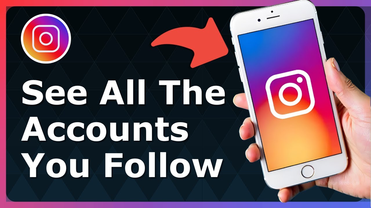 How To See All The Accounts You Follow On Instagram - Full Guide - YouTube
