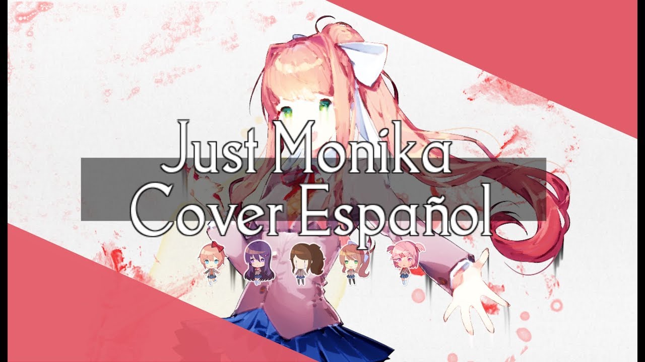 【Marutah】| Just Monika |【Cover Español】| Doki Doki Literature Club ...