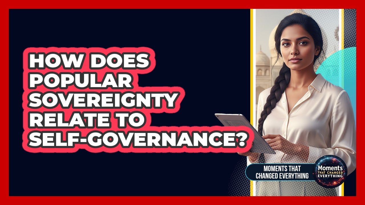 How Does Popular Sovereignty Relate To Self-Governance? - YouTube
