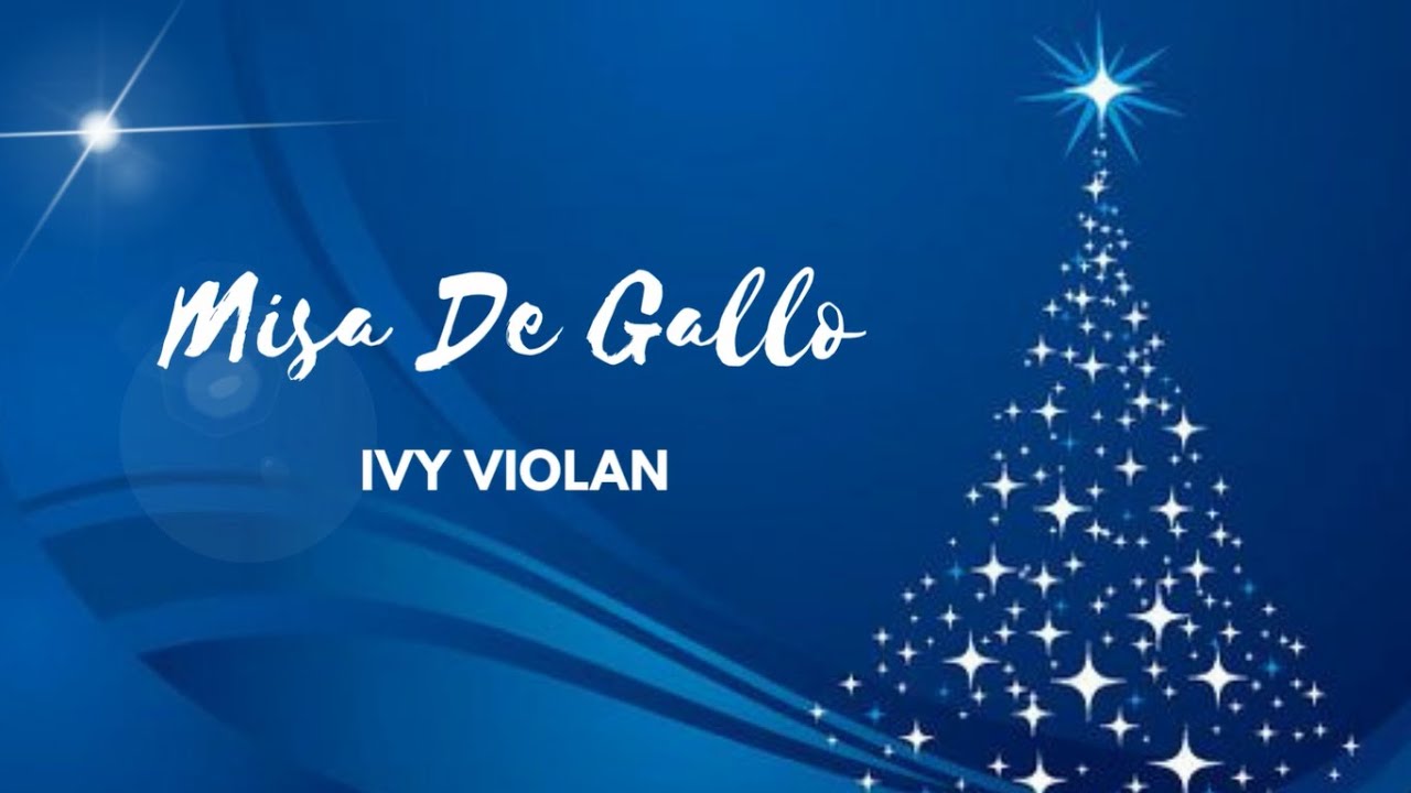 Ivy Violan - Misa De Gallo(Lyrics) - YouTube Music