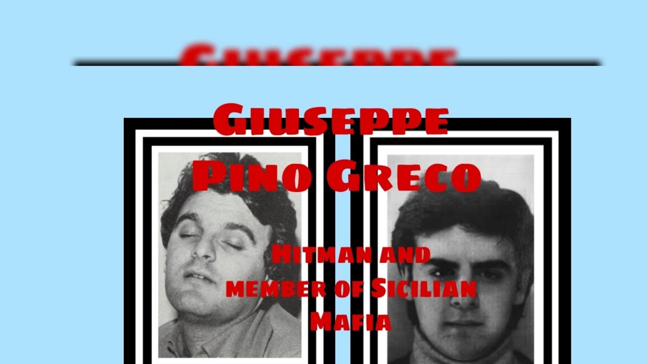 Giuseppe Pino Greco || Hitman and member of Sicilian Mafia. - YouTube