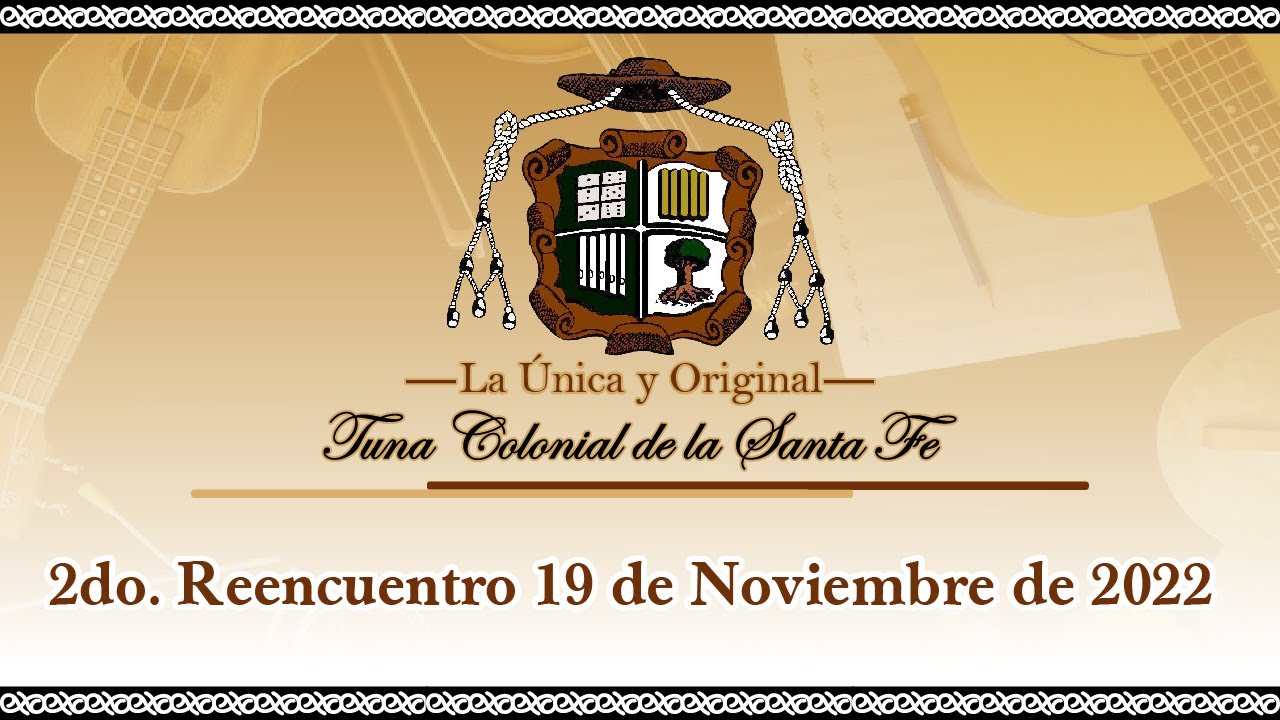 Tuna Colonial de la Santa Fe - 2do. Reencuentro 19 de Noviembre de 2022 ...