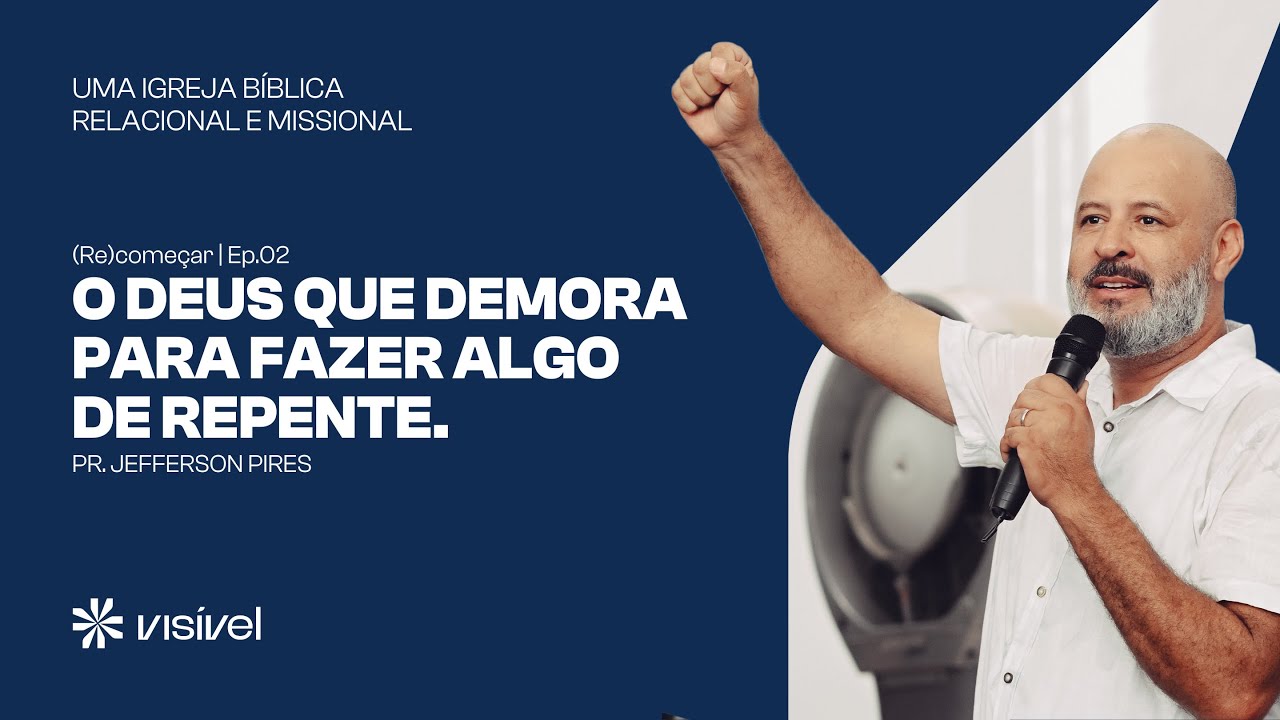O Deus que demora para fazer algo de repente | Pr. Jefferson Pires ...