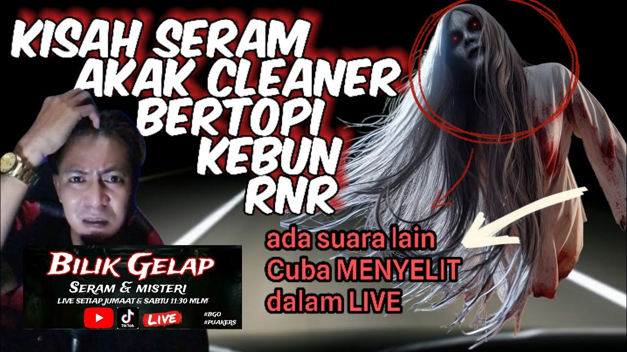 KISAH SERAM AKAK CLEANER BERTOPI KEBUN | RNR | MENJILAT CERMIN | ADA ...