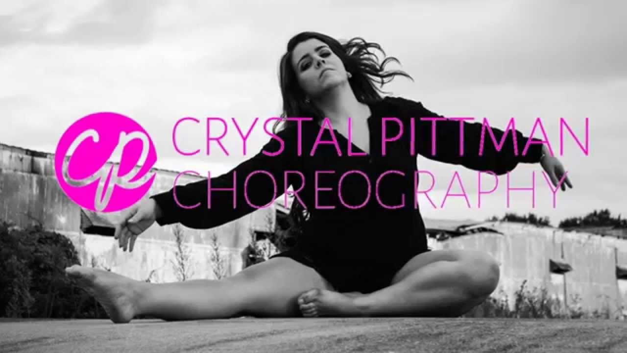 CRYSTAL PITTMAN CHOREOGRAPHY REEL SUMMER 2015 - YouTube