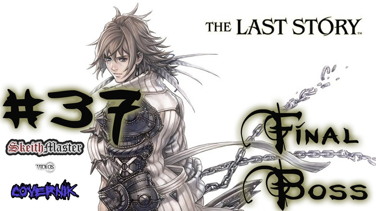「The Last Story」 - Walkthrough (#37) - "Final Boss" - YouTube