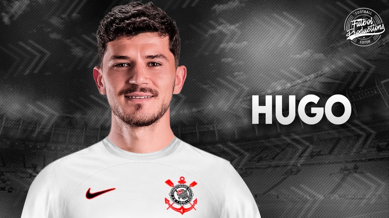 Hugo Bem vindo ao Corinthians ? 2023 | HD - YouTube