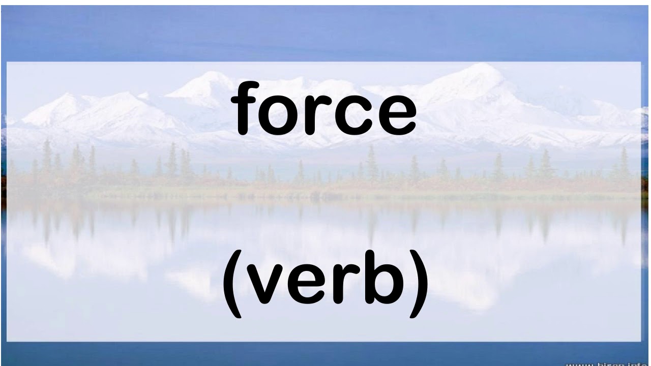 346 force verb - YouTube