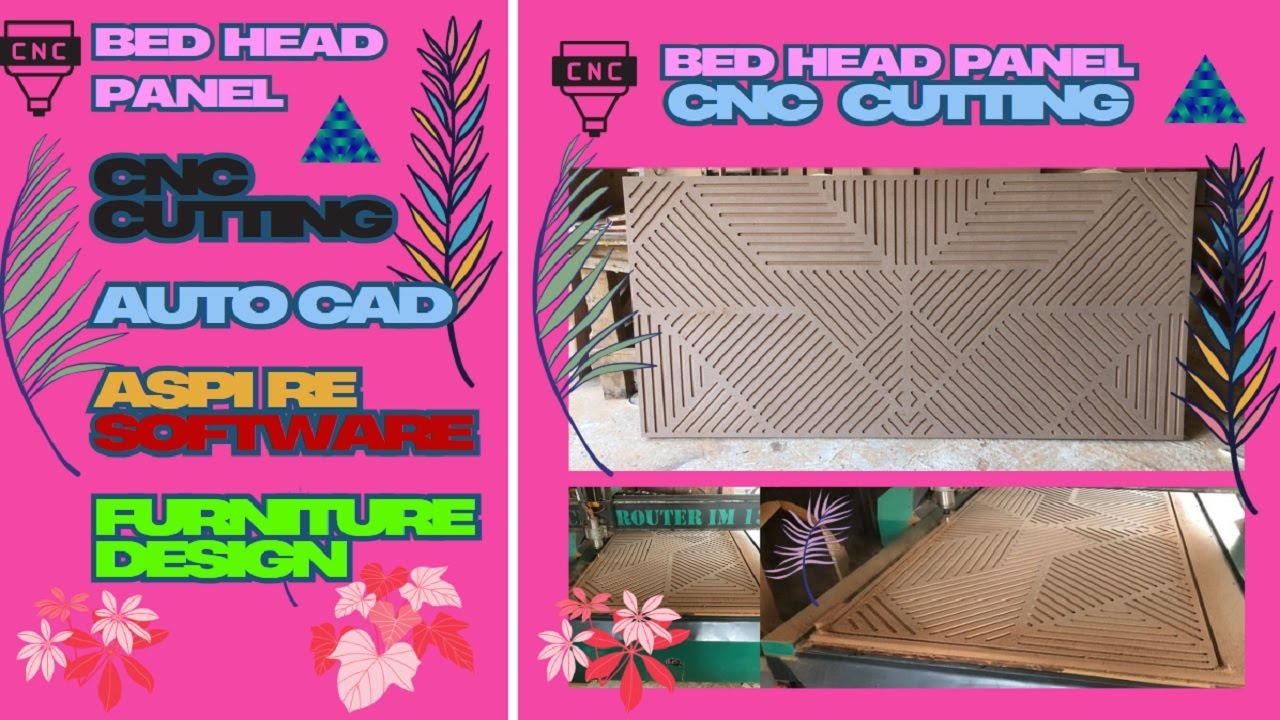 MDF Headboard CNC Cutting | AutoCAD Design vs. Aspire Programming Guide ...