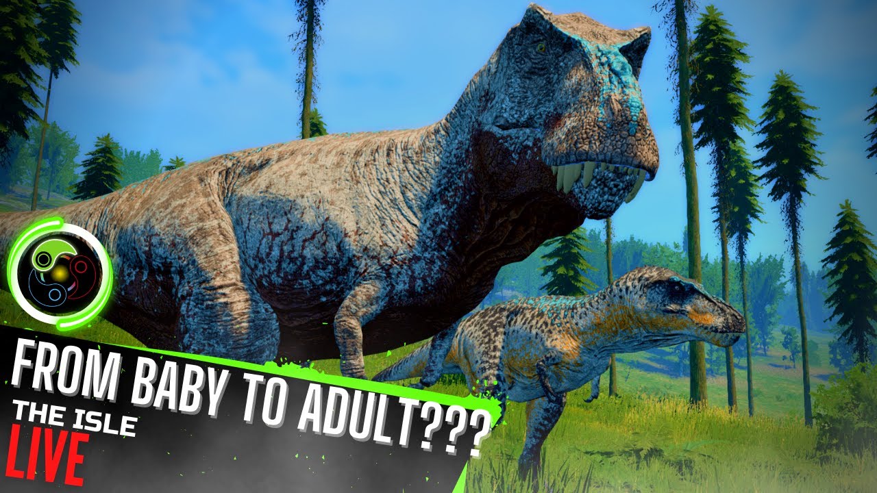 CAN WE GO FROM BABY TO ADULT...IN ONE STREAM? - THE ISLE - LIVE STREAM ...