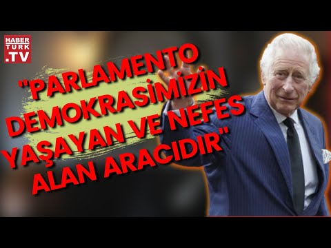 Kral Charles parlamentoda konuştu