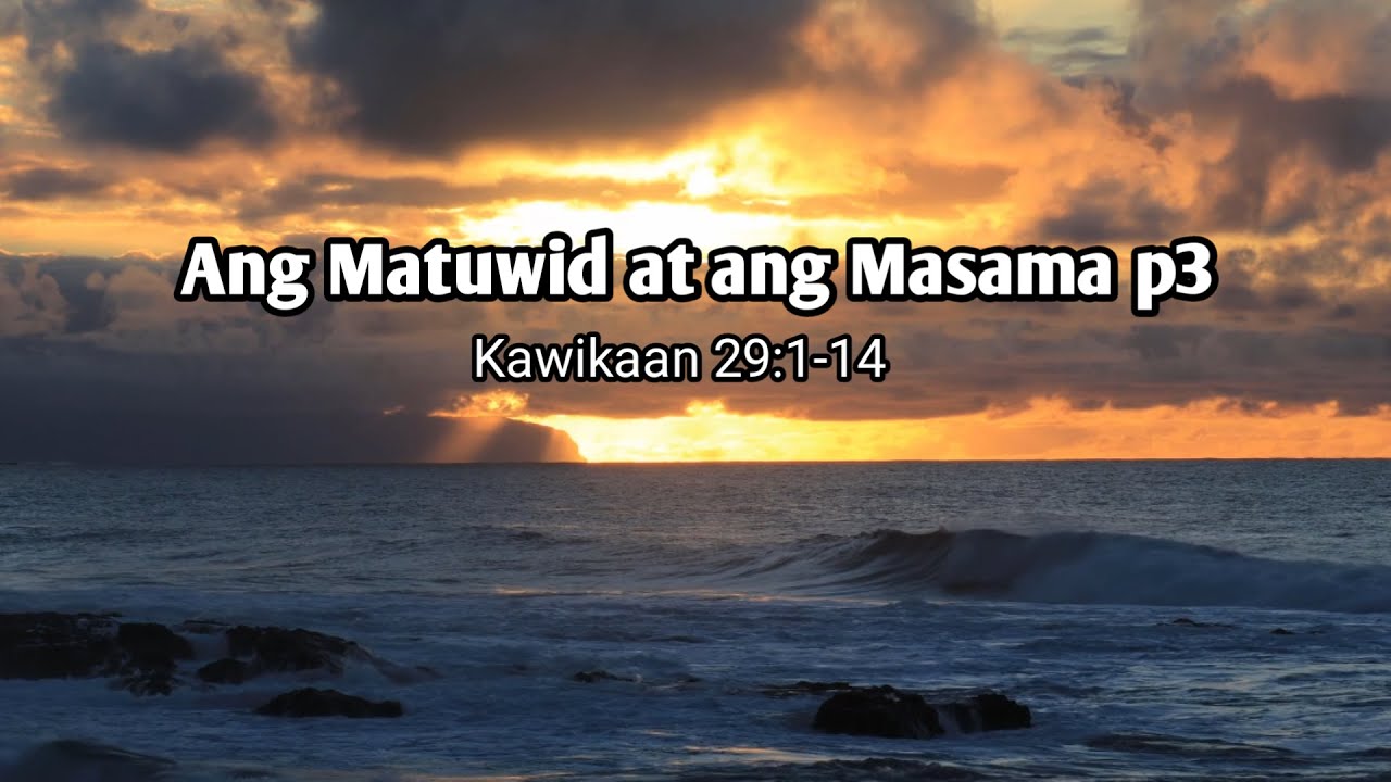 Ang Matuwid at ang Masama p3 / Kawikaan 29:1-14 - YouTube