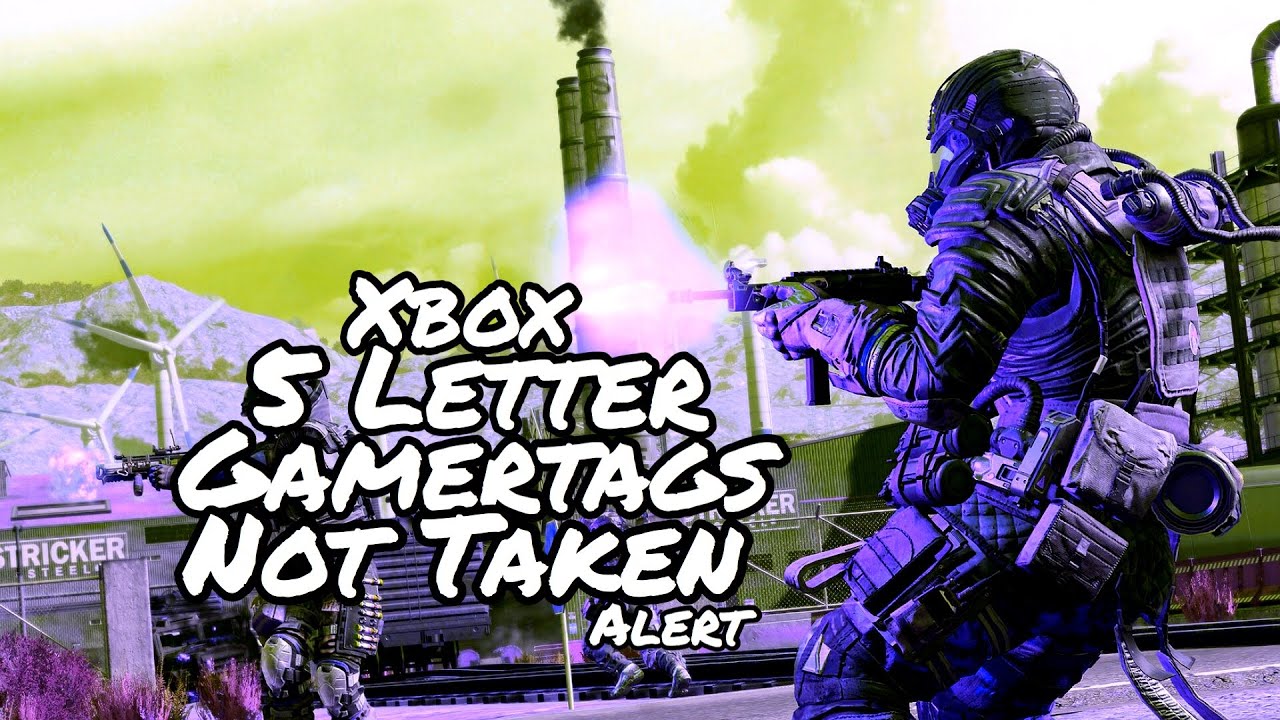 CLEAN 5 LETTER GAMERTAGS NOT TAKEN 2019 XBOX YouTube CLEAN 5 LETTER GAMERTAGS NOT TAKEN 2019 XBOX YouTube