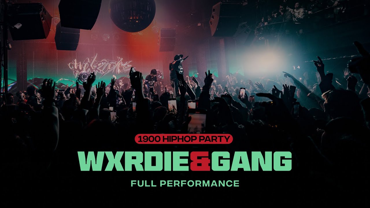 WXRDIE LIVE @ 1900 Hip Hop Party #17: Wxrdie & Gang [FULL PERFORMANCE ...