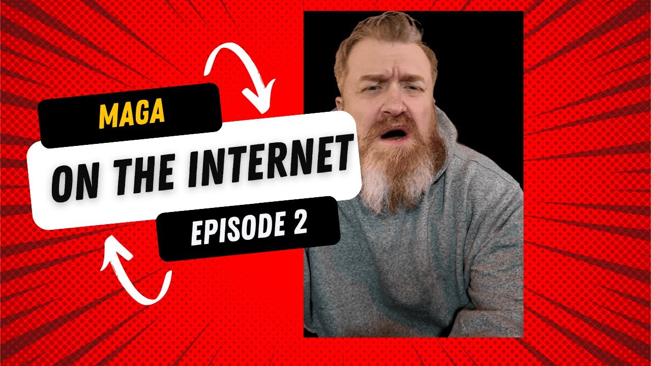 MAGA on the internet Ep 2 - YouTube