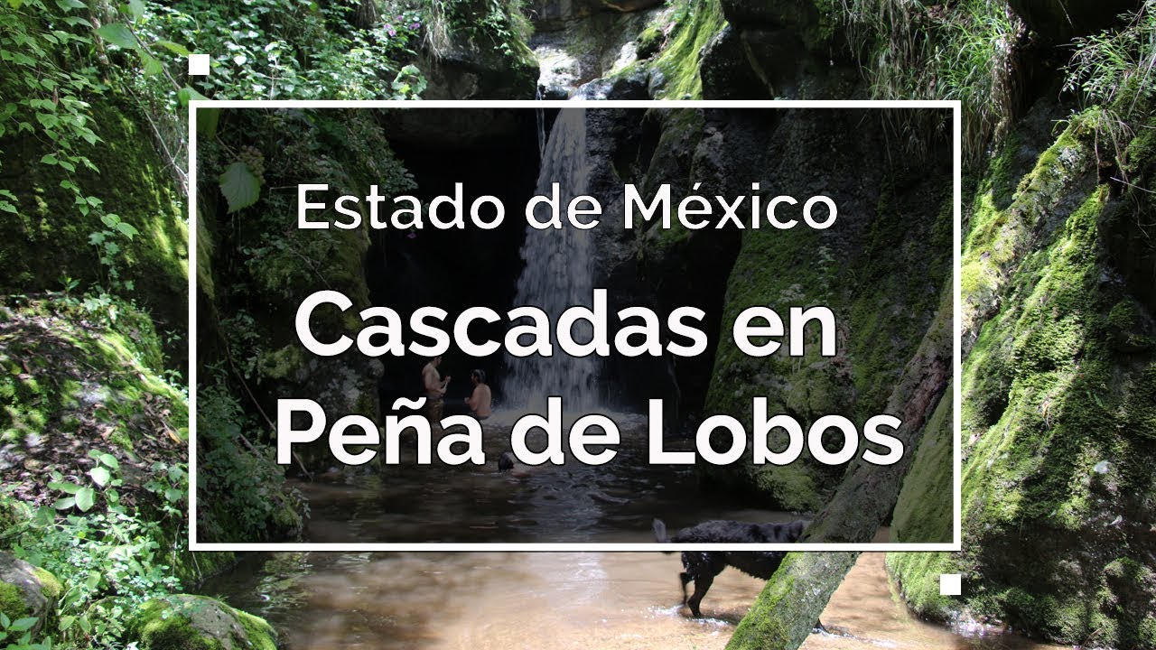 Peña de Lobos Video 3 de 3 Recorrido de Cascadas - YouTube