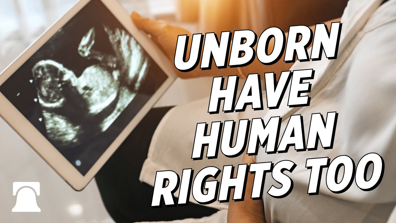 Fighting for Human Rights Means Defending Born AND Unborn People - YouTube