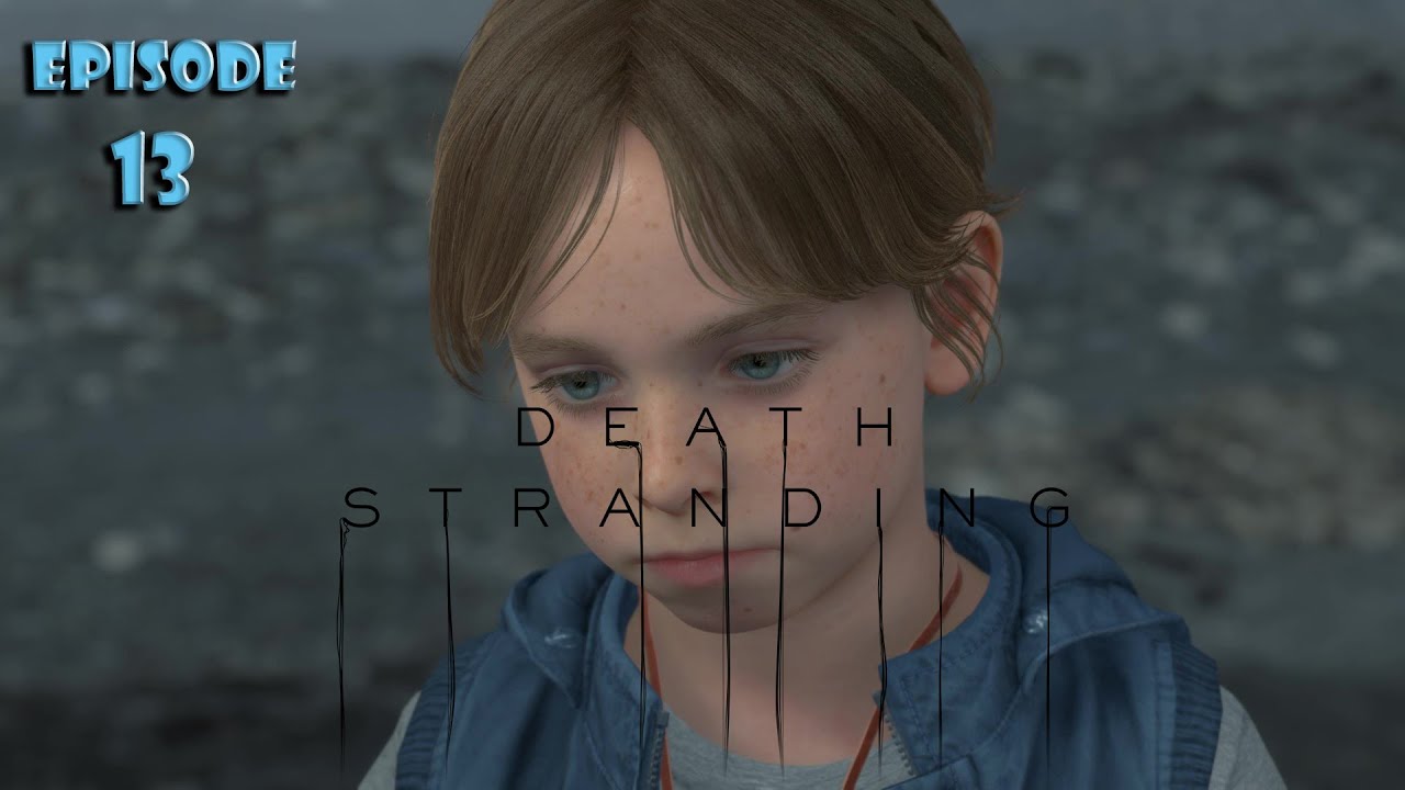 SAM STRAND | DEATH STRANDING | GAMEPLAY EPISODE 13 TÜRKÇE (2K 60FPS ...