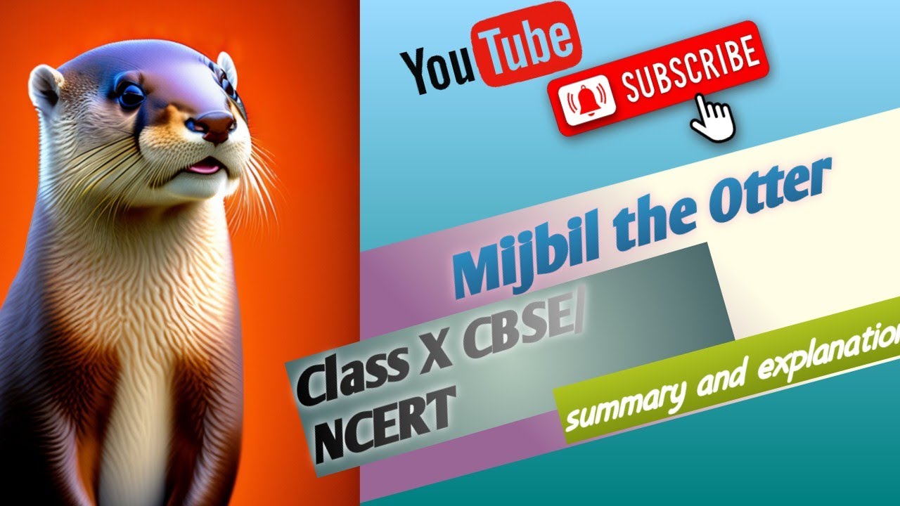 mijbil the otter class 10 in english|mijbil the otter class 10 in ...
